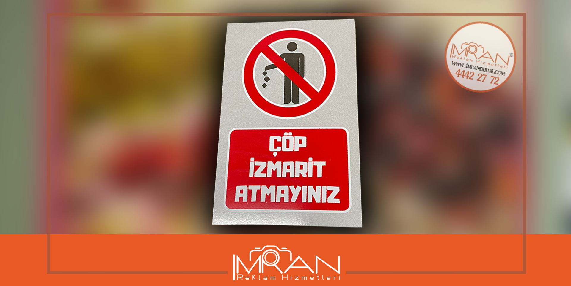 Çöp İzmarit Atmayınız Tabelası